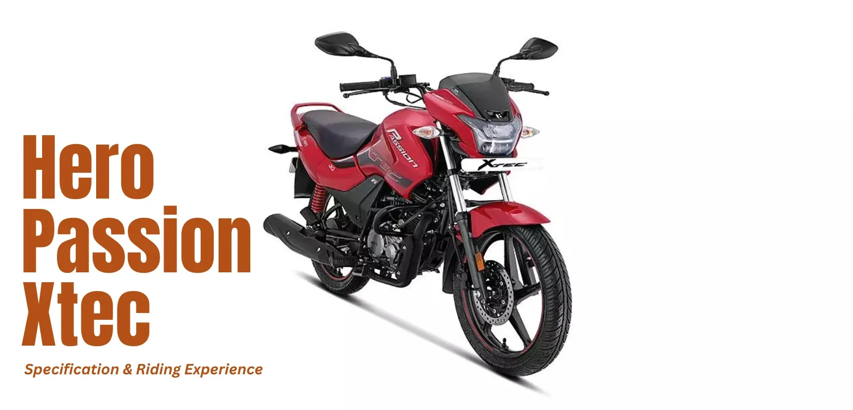 Hero Passion Xtec, Specification & Riding Experience