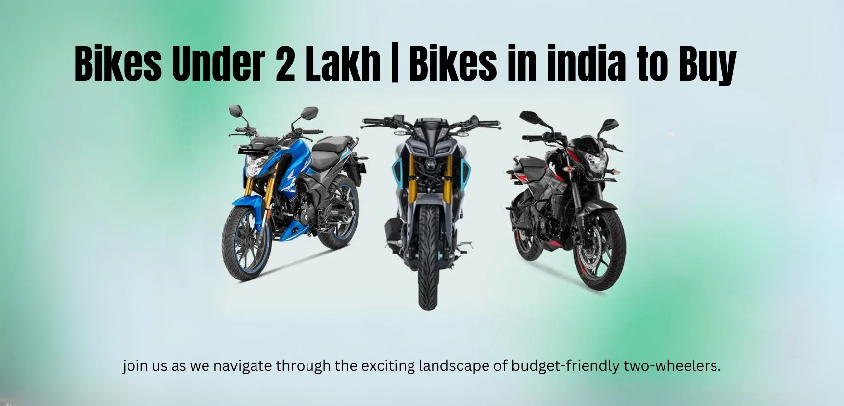 Bikes Under 2 Lakh | Bikes in india to Buy under 2 Lakh