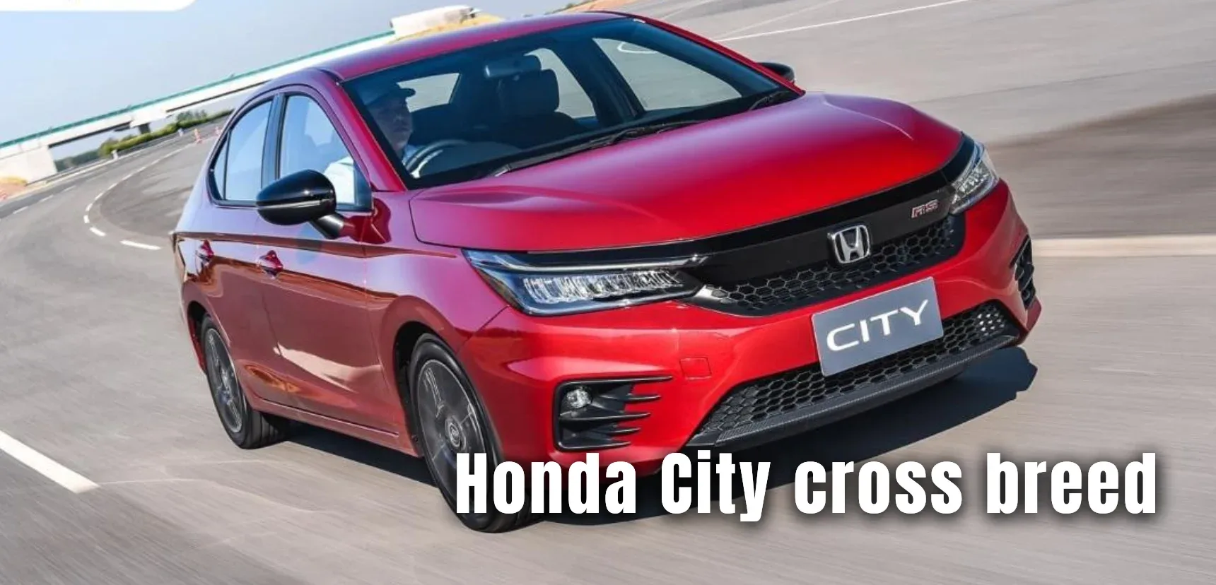 Honda City cross breed presently as it was accessible in top-spec ZX trim