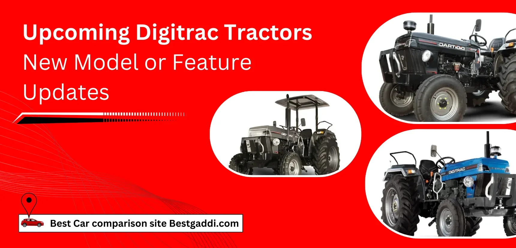 Upcoming Digitrac Tractors New Model or Feature Updates