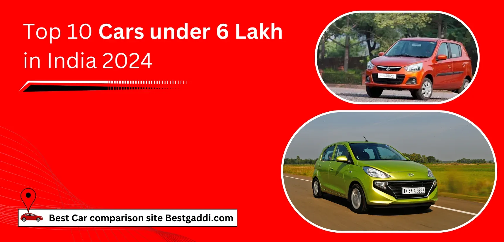 Top 10 Cars under 6 Lakh in India 2024